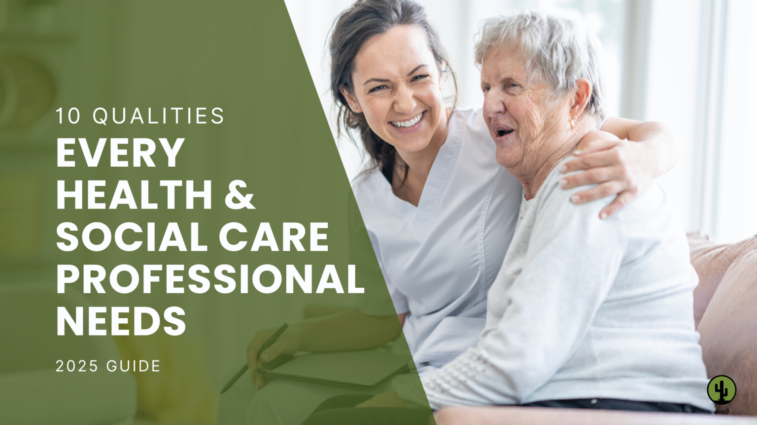 10 qualities every great health & social care worker needs - LCC